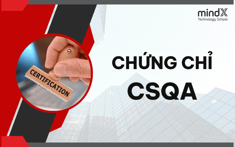 Chứng chỉ Tester quốc tế: TOP +7 bằng cấp về kiểm thử tốt nhất - MindX blog