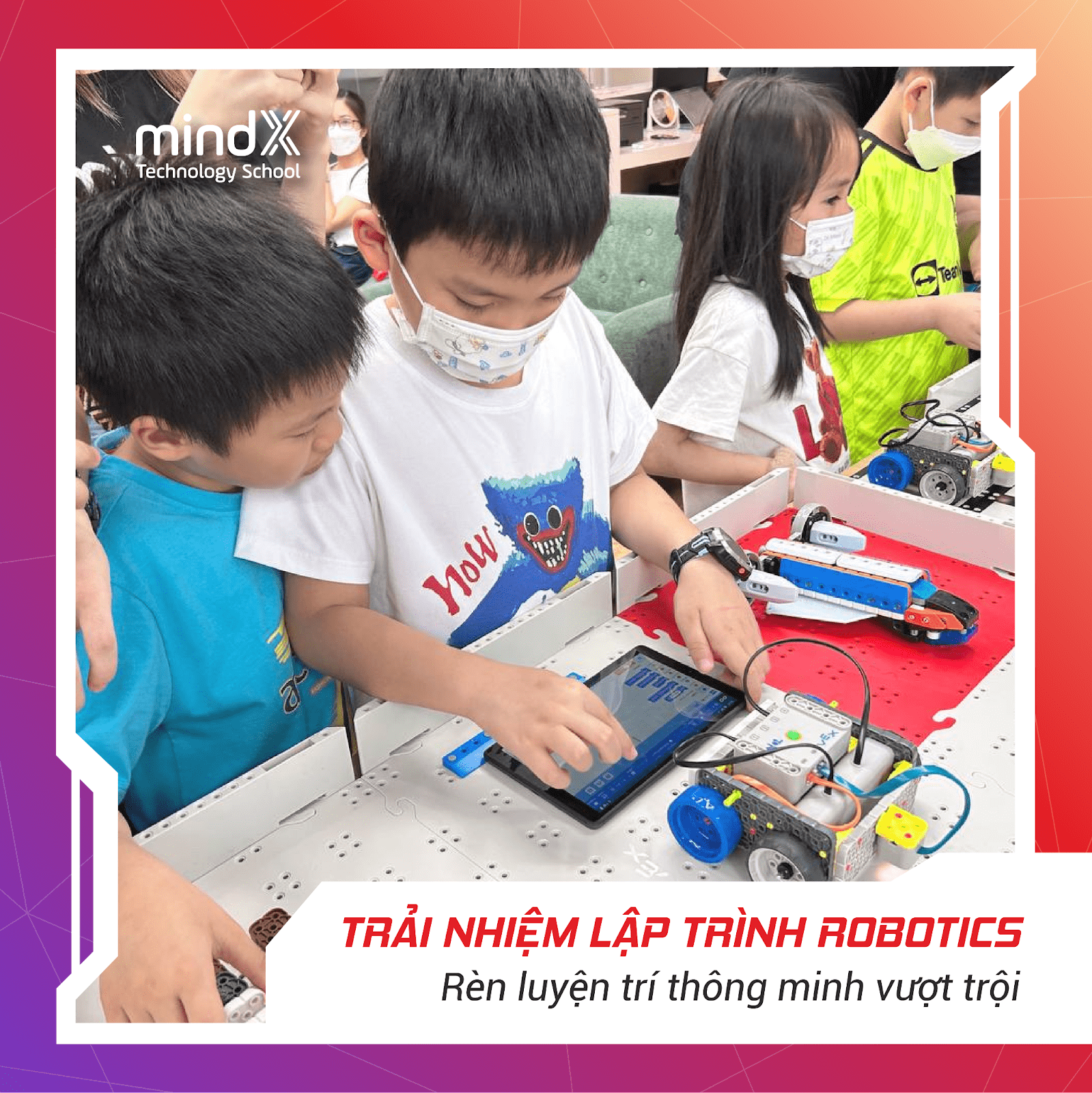 Có nên cho con học lập trình Robotics tại trường học công nghệ MindX ...