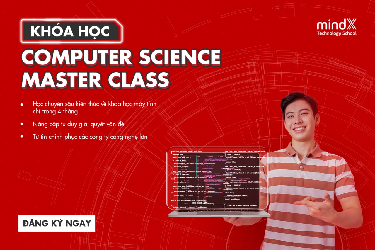 Khóa học Computer Science Master Class - Học trọn kiến thức nền tảng về ...